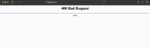Comment corriger l'erreur 400 Bad Request rapidement