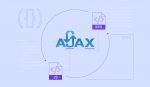 What Is Ajax and How It Works