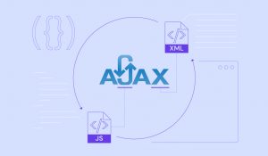 What Is Ajax and How It Works