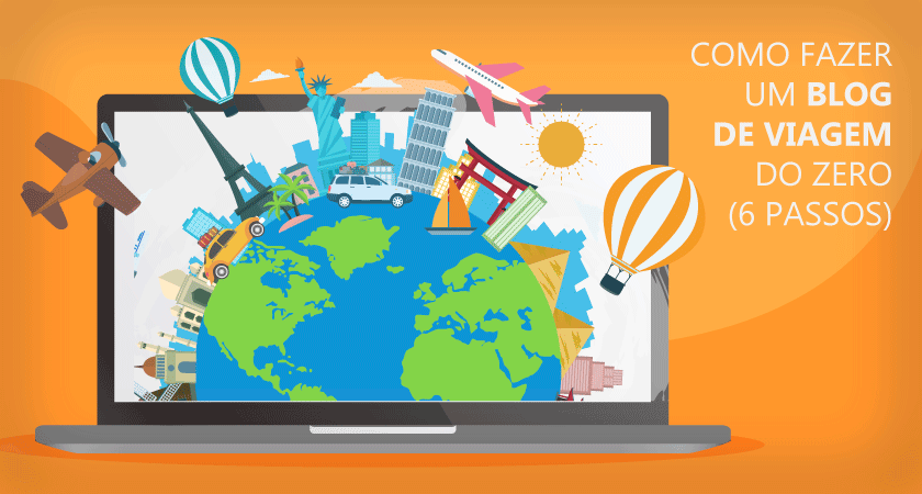Como Fazer um Blog de Viagem do Zero em 2024: Guia Passo a Passo