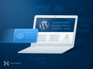 How to Create a Membership Website With WordPress