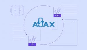 What Is Ajax and How It Works